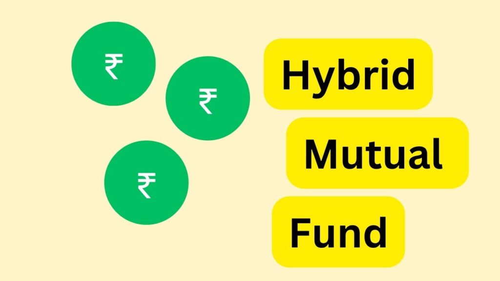 हाइब्रिड म्यूचुअल फंड्स के प्रकार |TYPES OF HYBRID MUTUAL FUNDS ...